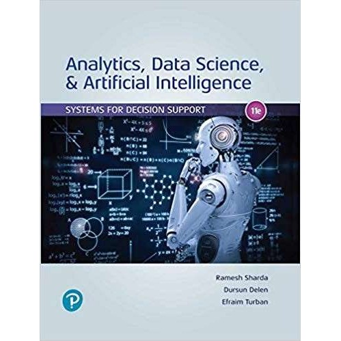 Solution Manual for Analytics, Data Science, & Artificial Intelligence: Systems for Decision ...