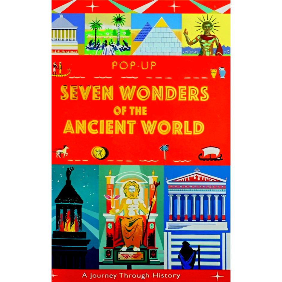(BX) POP-UP SEVEN WONDERS OF THE ANCIENT WORLD: A JOURNEY THROUGH ...