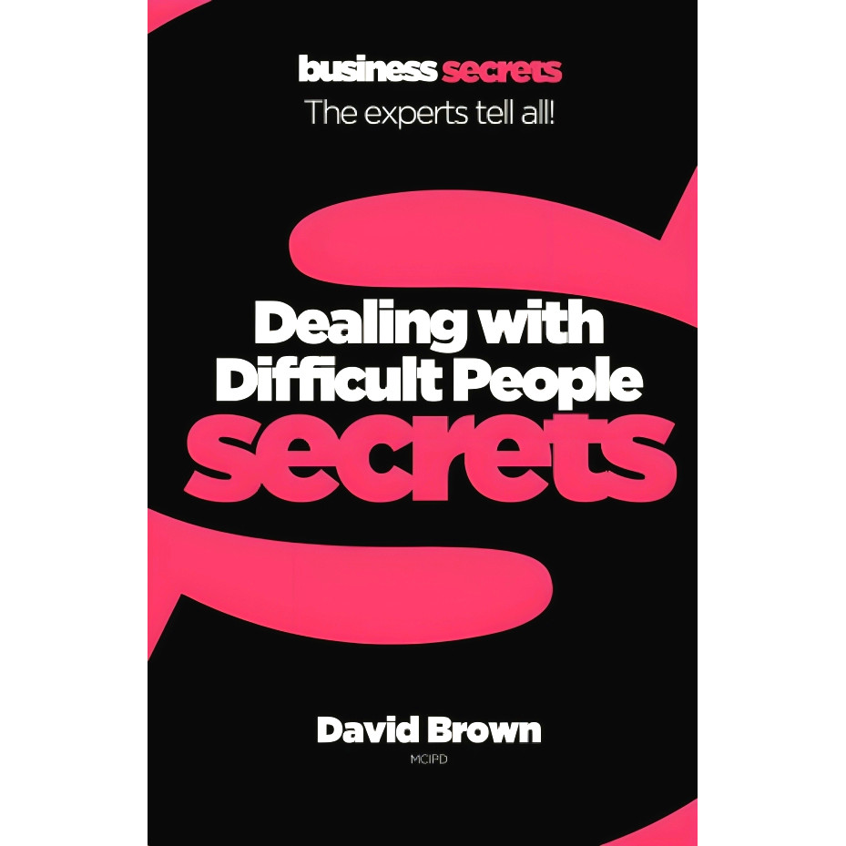 (BBW) COLLINS BUSINESS SECRETS: DEALING WITH DIFFICULT PEOPLE (ISBN ...