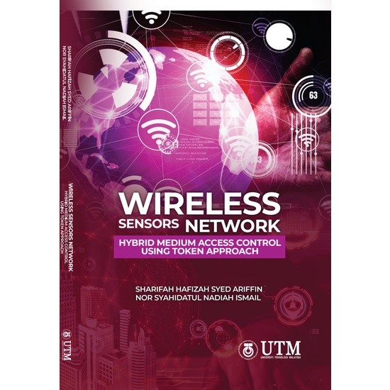 Wireless Sensor Network Hybrid Medium Access Control Using Token Approach(UTM PRESS) | Shopee ...