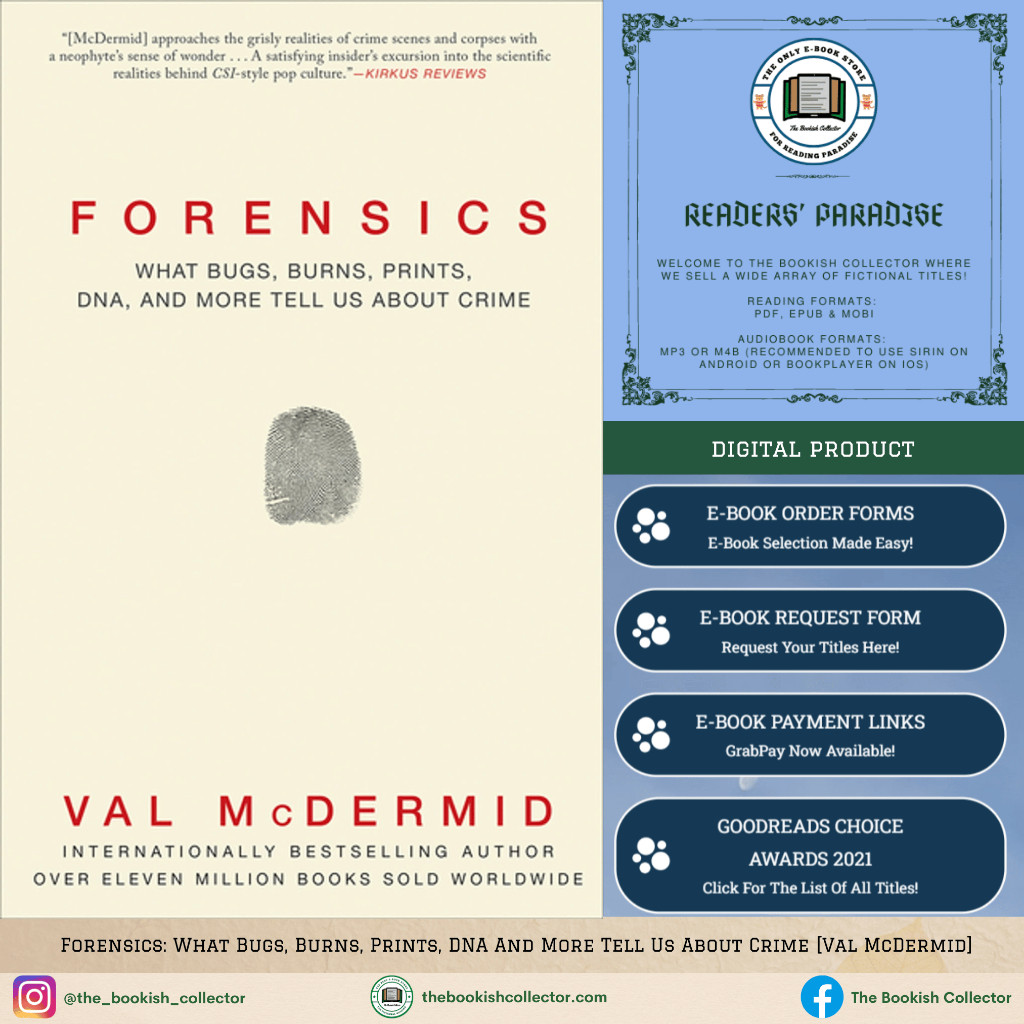 Forensics: What Bugs, Burns, Prints, DNA And More Tell Us About Crime ...