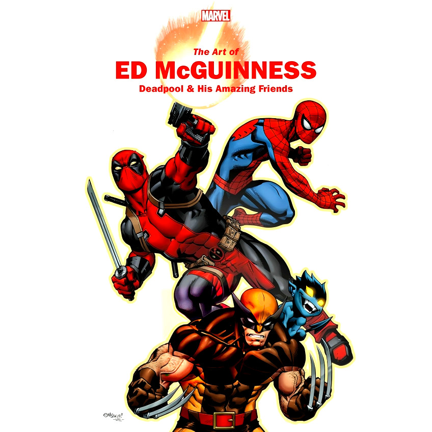 (BBW) MARVEL MONOGRAPH: THE ART OF ED MCGUINNESS - DEADPOOL & HIS ...