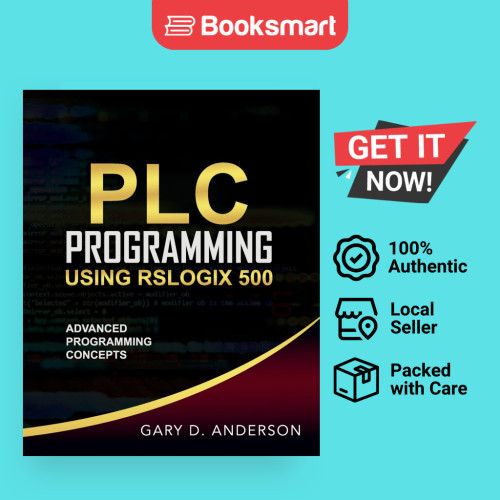PLC Programming Using RSLogix 500: Advanced Programming Concepts: 2 by Gary D Ander ...