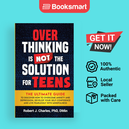 Overthinking Is Not the Solution For Teens: The Ultimate Guide to ...