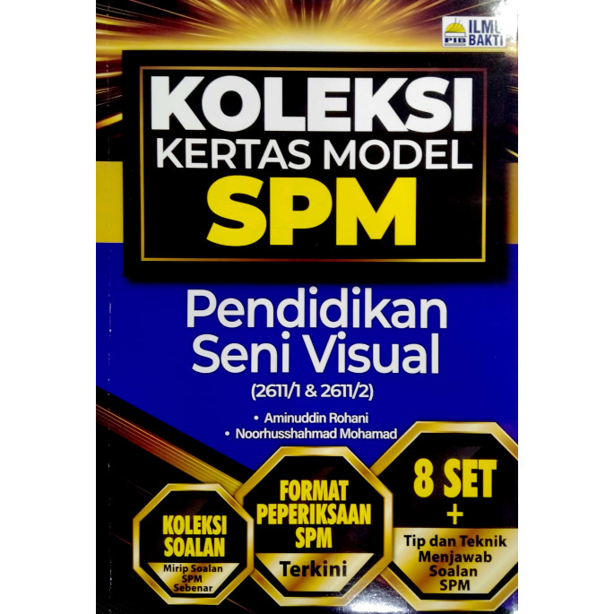 Ilmu Bakti: Koleksi Kertas Model: Pendidikan Seni Visual: SPM ...