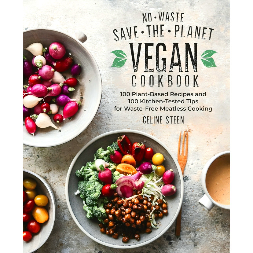 (BX) NO-WASTE SAVE-THE-PLANET VEGAN COOKBOOK (ISBN: 9781592339914 ...