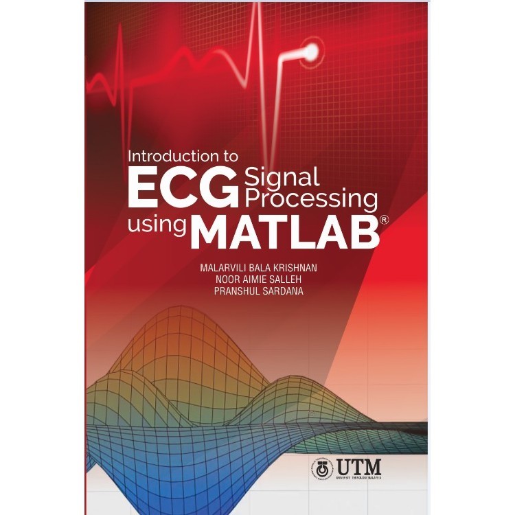 Introduction to ECG Signal Processing using MATLAB(UTM PRESS) | Shopee Malaysia