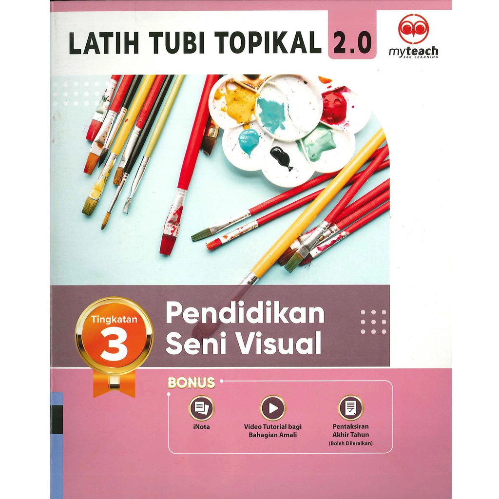 MyTeach: Latih Tubi Topikal 2.0: Pendidikan Seni Visual: Tingkatan 3: LTS2_PSV_3 9786297637914 ...