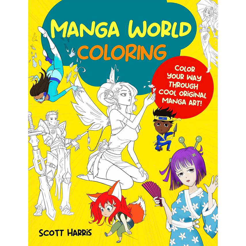 (BBW) MANGA WORLD COLORING: COLOR YOUR WAY THROUGH COOL ORIGINAL MANGA ...