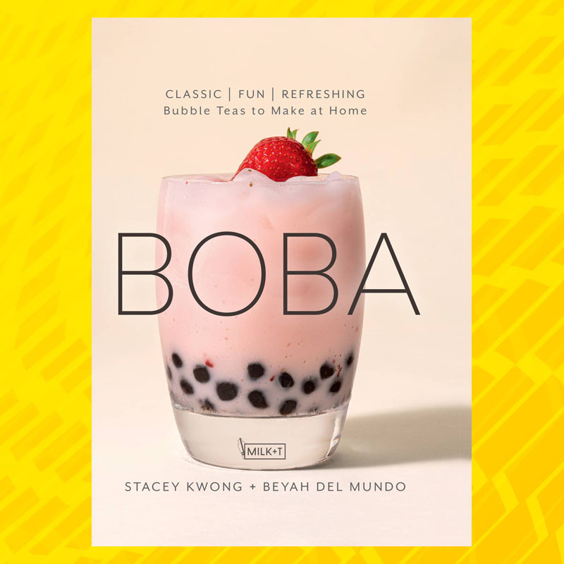 BOBA Classic Fun Refreshing Bubble Teas to Make at Home | Cookbook ...