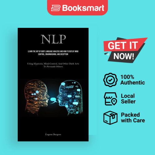 Nlp: Learn The Art Of Body Language Analysis And How To Defeat Mind ...