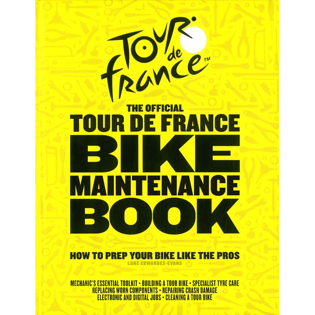 (BX) THE OFFICIAL TOUR DE FRANCE BIKE MAINTENANCE BOOK (ISBN ...