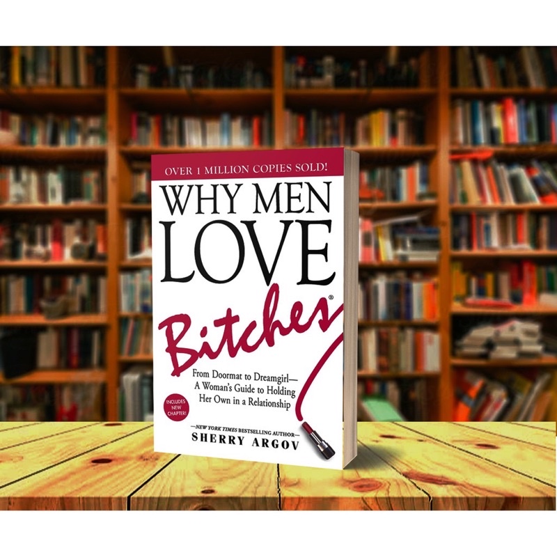 Why Men Love Bitches By Sherry Argov , From Doormat to Dreamgirl―A ...