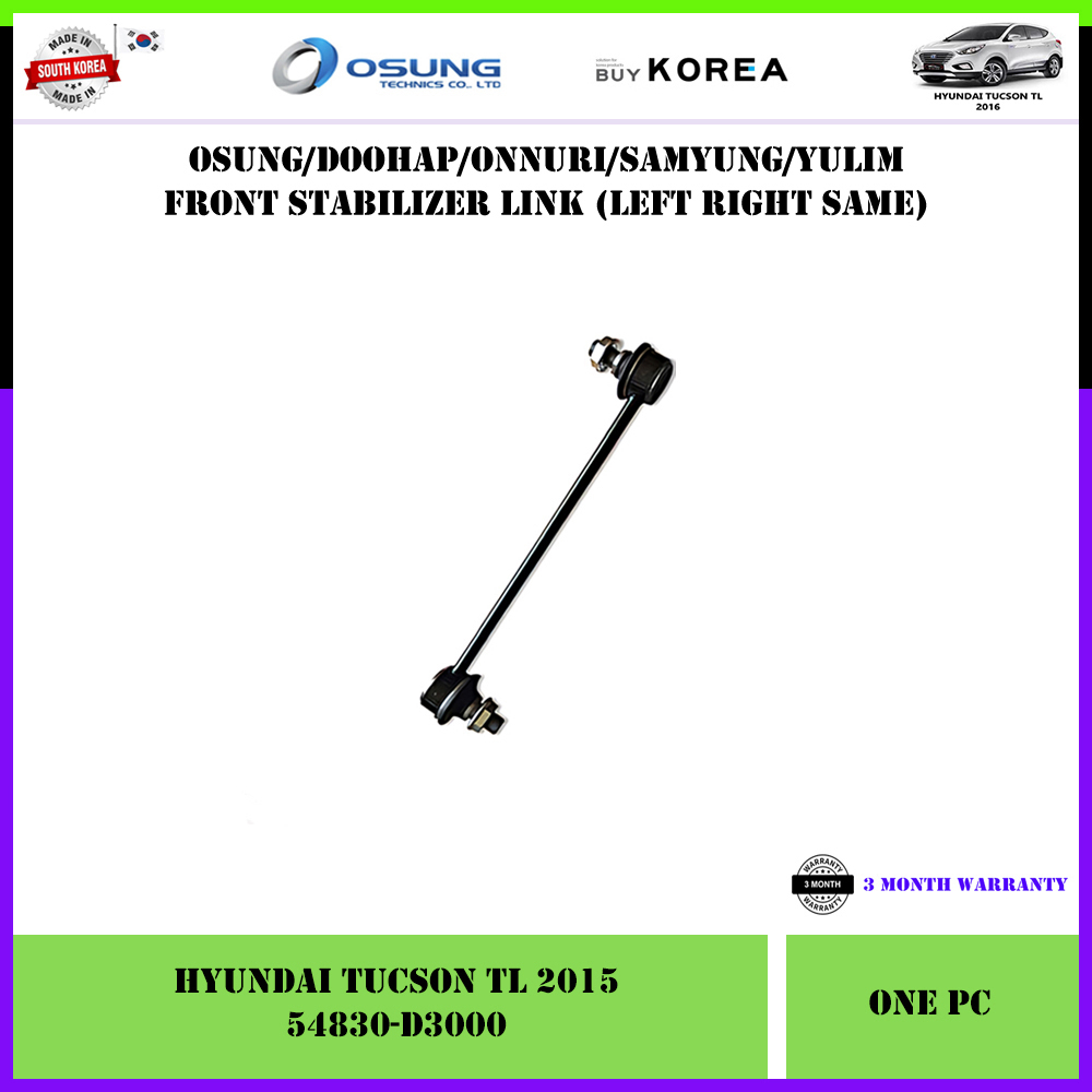 Hyundai Tucson TL 2016 Front Stabilizer Link 1pc (LH RH Same 54830 ...