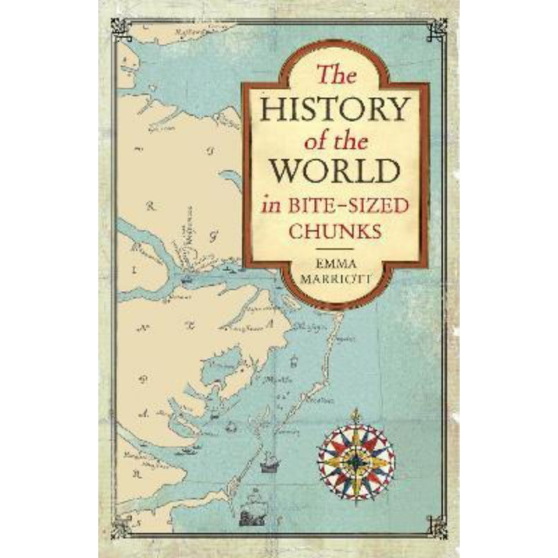 The History of the World in Bite-Sized Chunks by Emma Marriott | Shopee ...