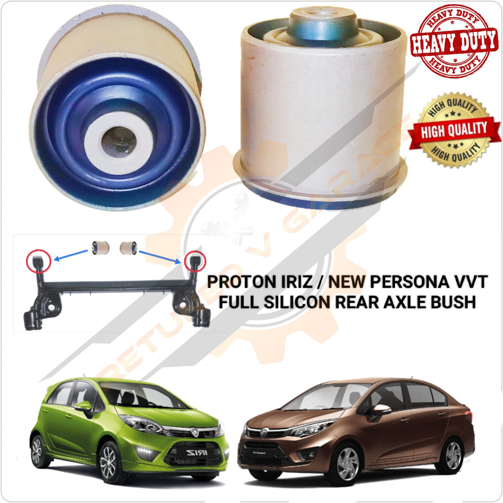 2PCS PROTON IRIZ / NEW PERSONA VVT FULL SILICON REAR AXLE BUSH | Shopee ...