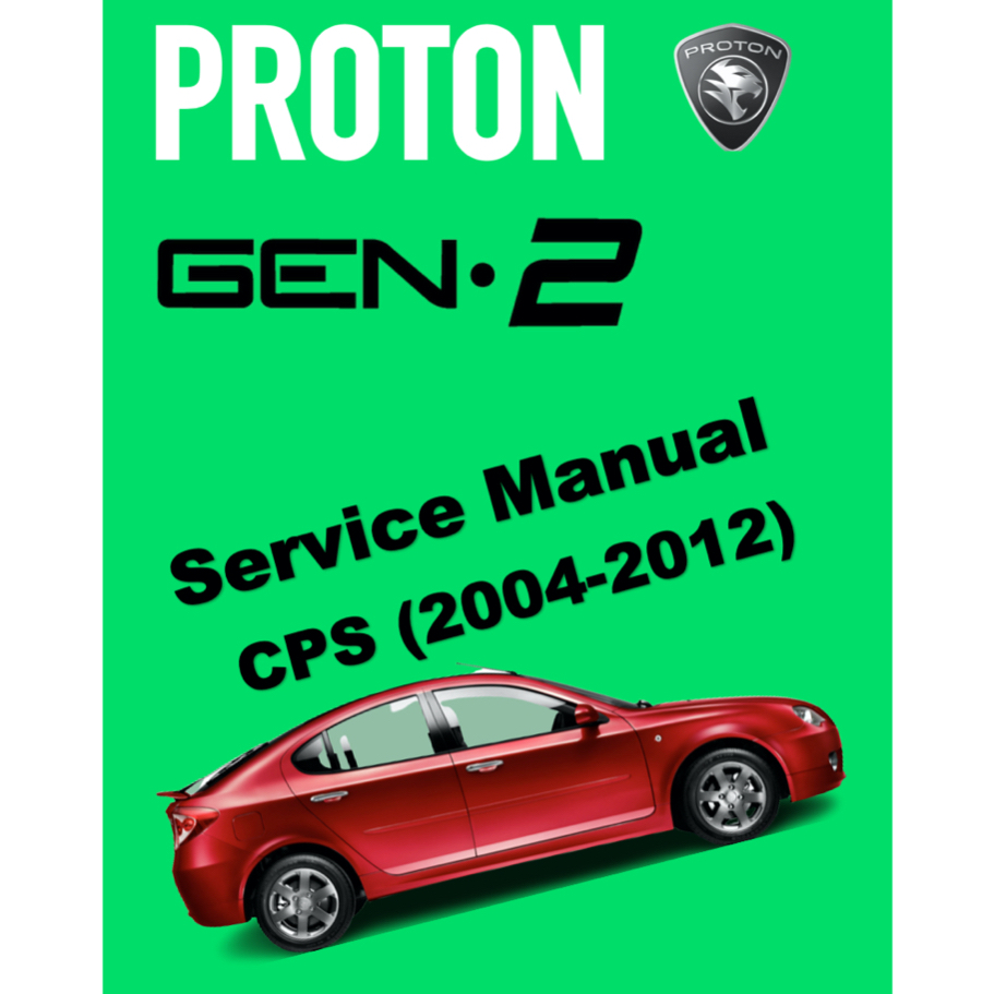 PROTON GEN2 (2004-2012) SERVICE WORKSHOP MANUAL WORKBOOK | Shopee Malaysia
