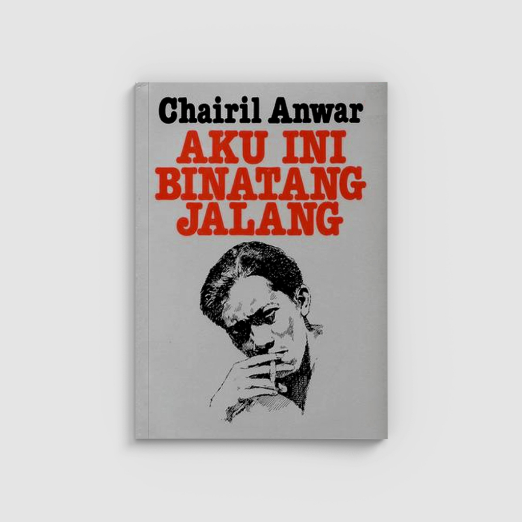 Buku Indo : Aku Ini Binatang Jalang oleh Chairil Anwar | Shopee Malaysia