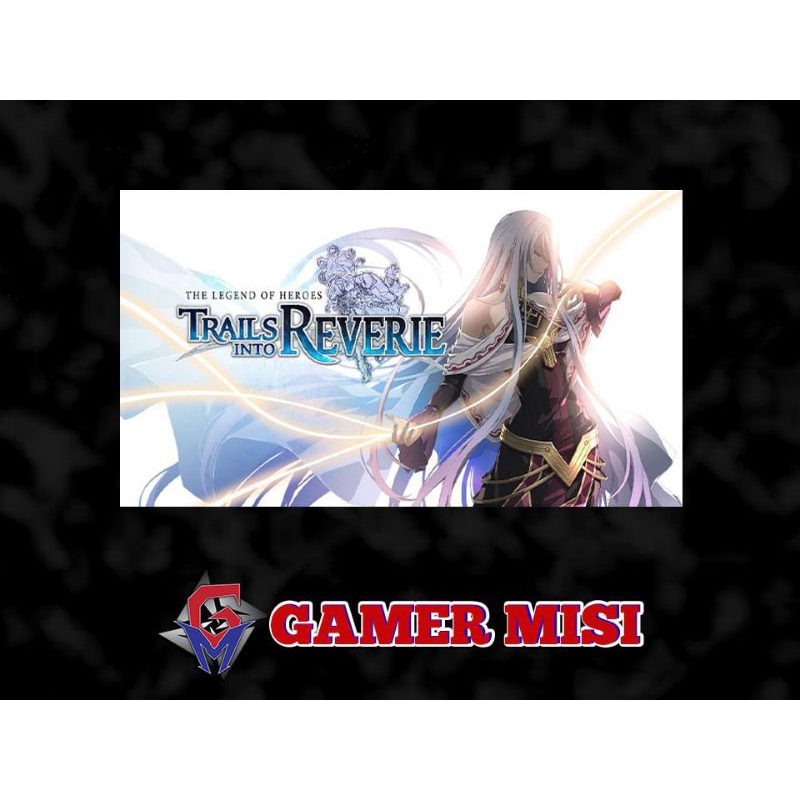 THE LEGEND OF HEROES : TRAILS INTO REVERIE (PS5/PS4/NSW) | Shopee Malaysia