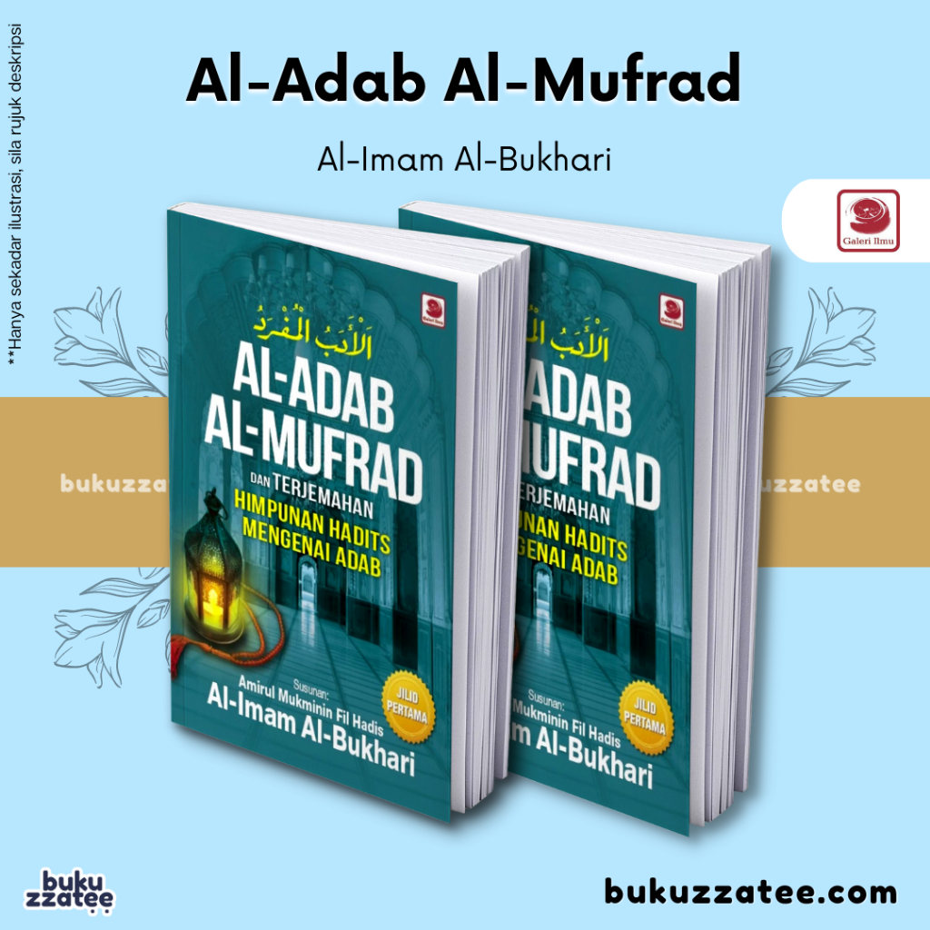 Al-Adab al-Mufrad (Jilid 1) dan Terjemahan Himpunan Hadits Mengenai ...