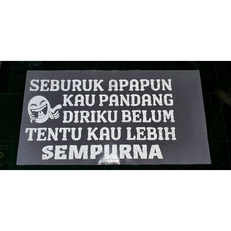 SEBURUK APAPUN KAU PANDANG AKU,STICKER CERMIN,STICKER LORI,STICKER ...