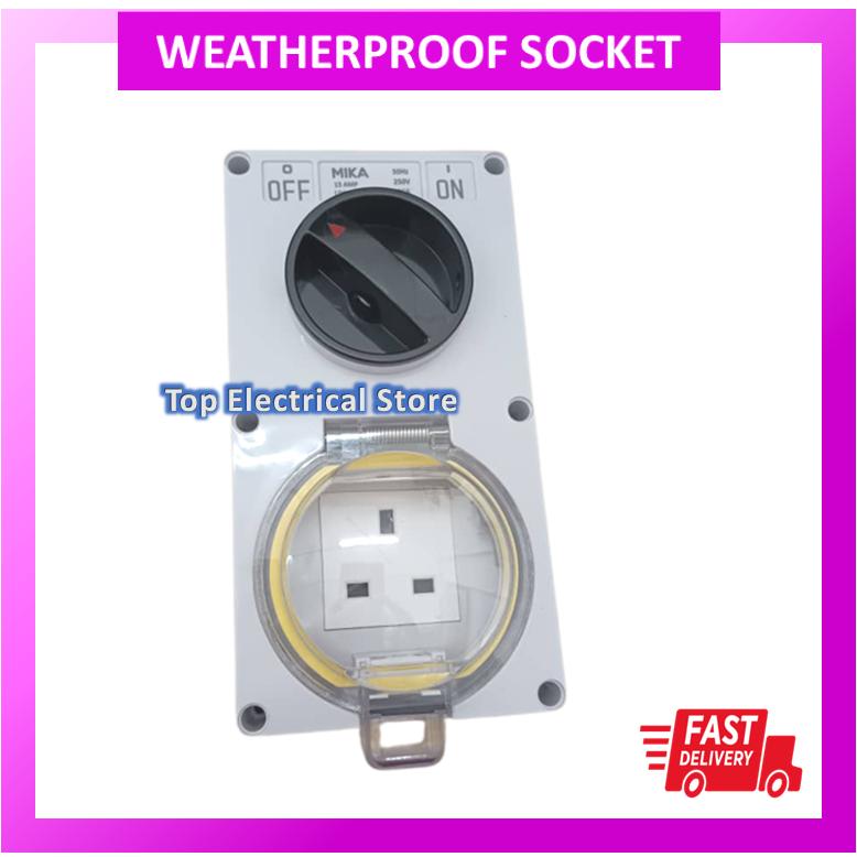 WEATHERPROOF SWITCH SOCKET 13A (IP66) (MIKA) 13A ISOLATOR SWITCH SOCKET ...