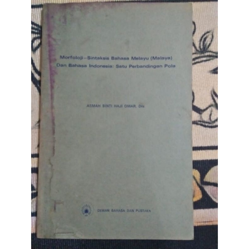 Morfologi Sintaksis Bahasa Melayu Malaya Dan Bahasa Indonesia Satu Perbandingan Pola Asmah