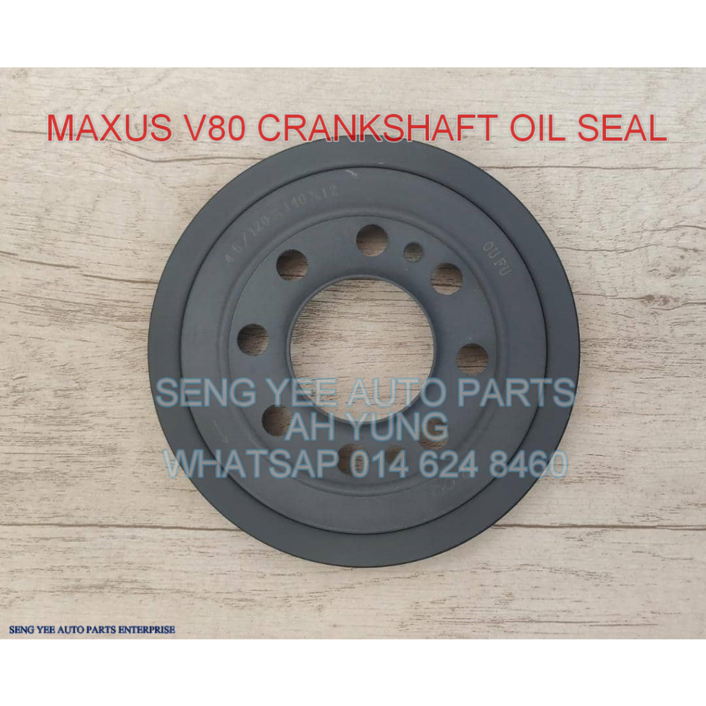 MAXUS V80 CRANKSHAFT OIL SEAL (45MM X 120/140MM X 12MM) | Shopee Malaysia
