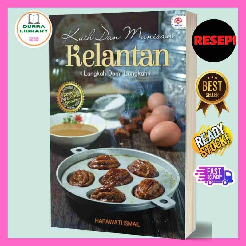 Buku Resepi Istimewa: KUIH DAN MANISAN KELANTAN: Karya Hafawati Ismail ...