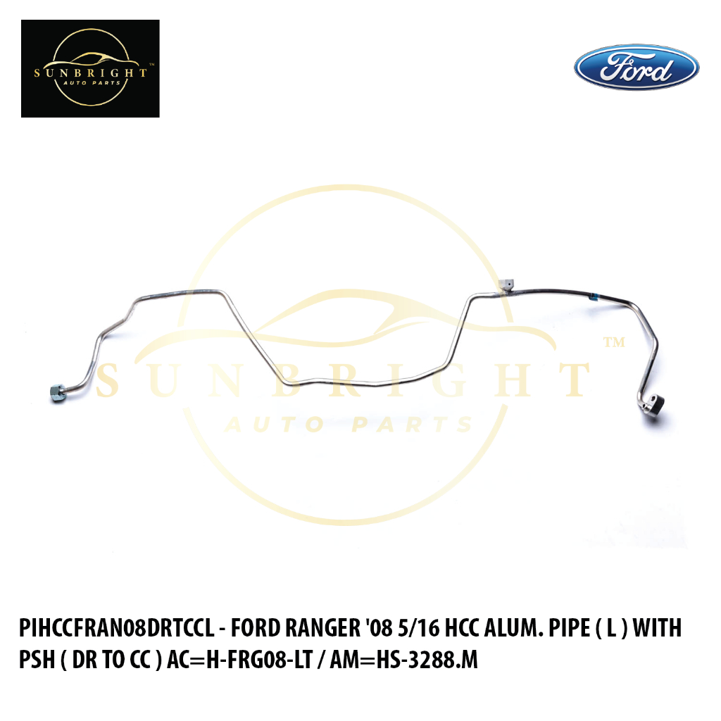 FORD RANGER '08 5/16 HCC ALUM. PIPE ( L ) WITH PSH ( DR TO CC ) AC=H ...