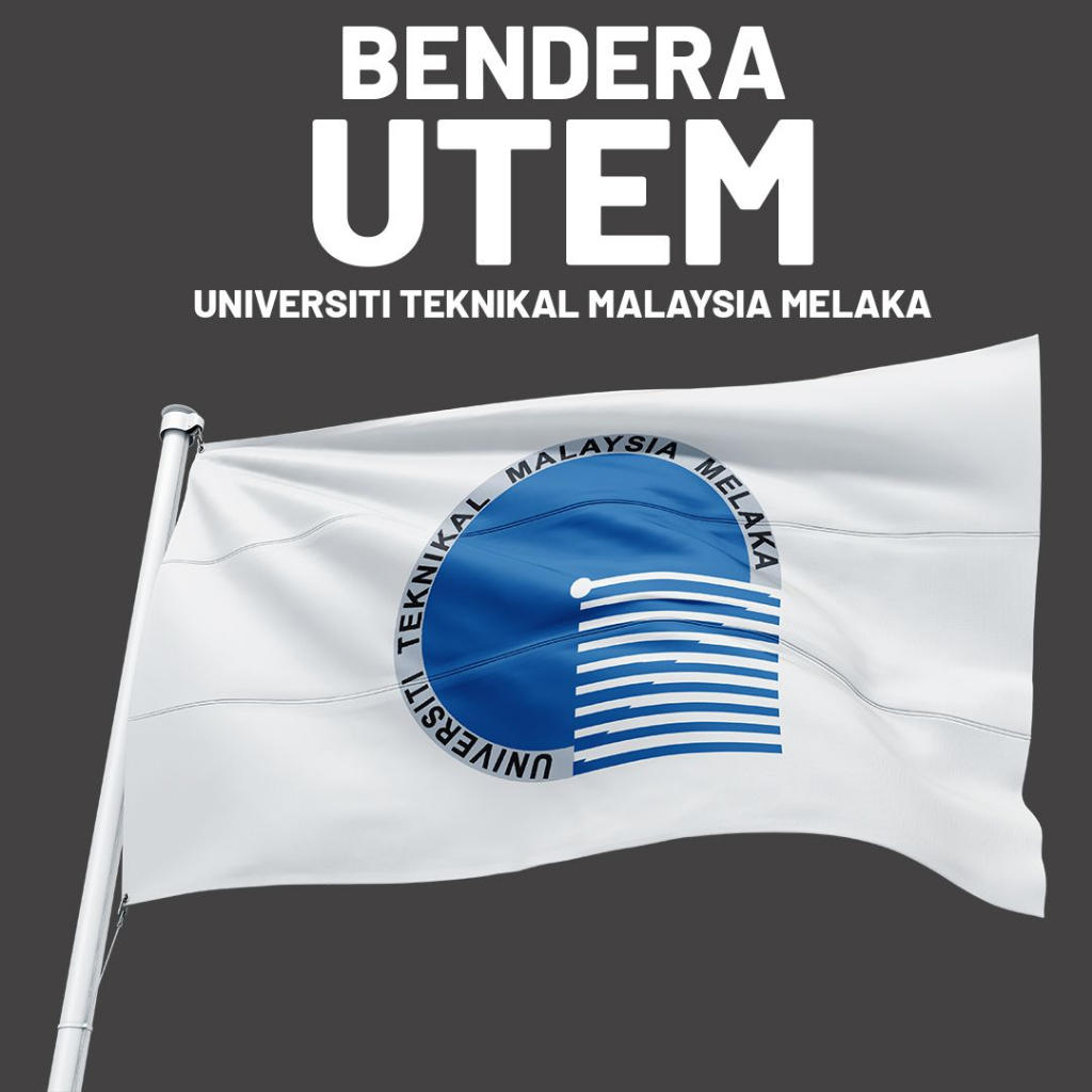 Bendera UTEM Universiti Teknikal Malaysia Melaka Flag | Shopee Malaysia