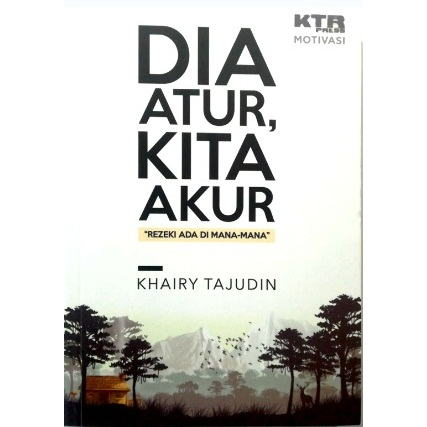 KTR Press ( Dia atur, kita akur : rezeki ada di mana-mana ) Khairi ...