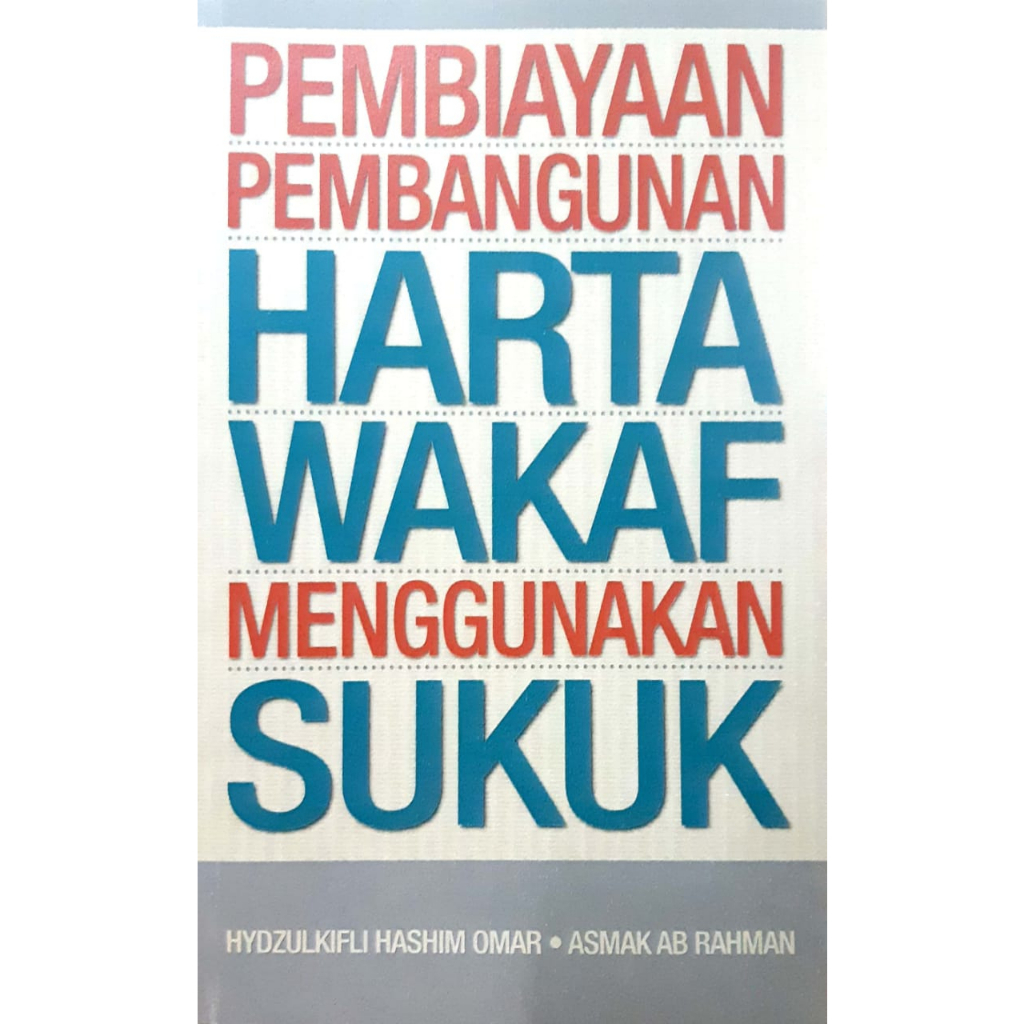 PEMBIAYAAN PEMBANGUNAN HARTA WAKAF MENGGUNAKAN SUKUK, Hydzulkifli ...