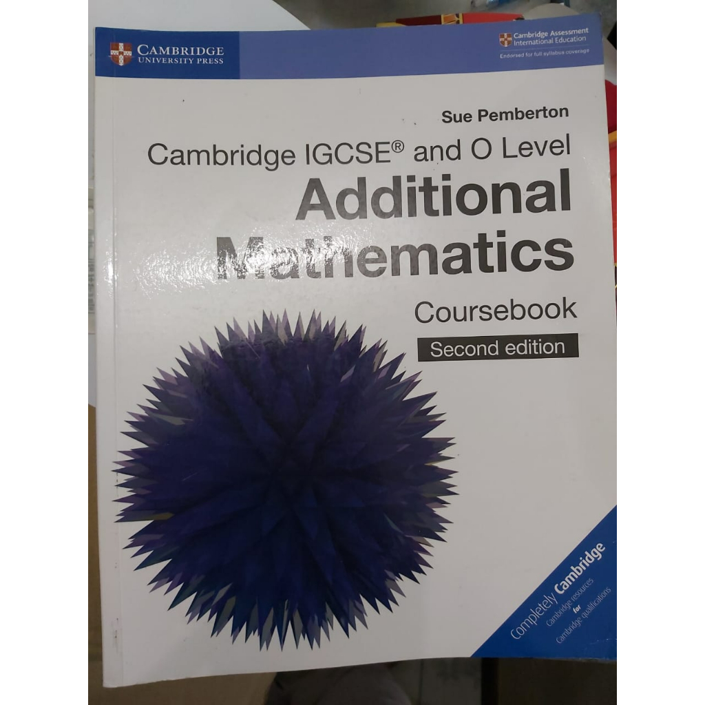 O-LEVEL AND IGCSE ADDITIONAL MATHEMATICS ADD MATHS COURSE BOOK 2ND ...