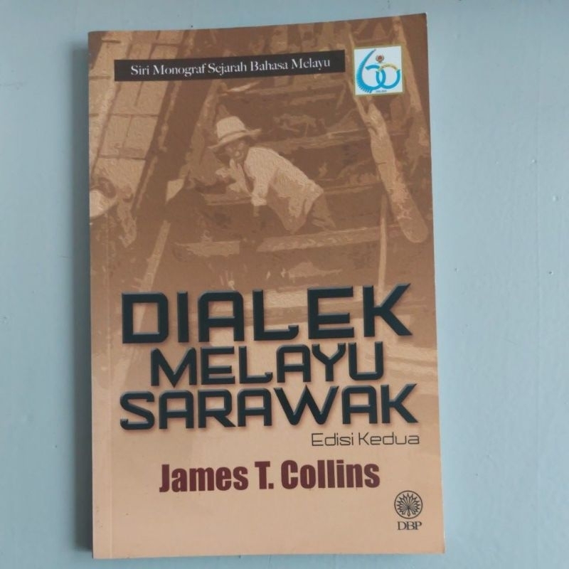 SIRI MONOGRAF SEJARAH BAHASA MELAYU: DIALEK MELAYU SARAWAK EDISI KEDUA | Shopee Malaysia