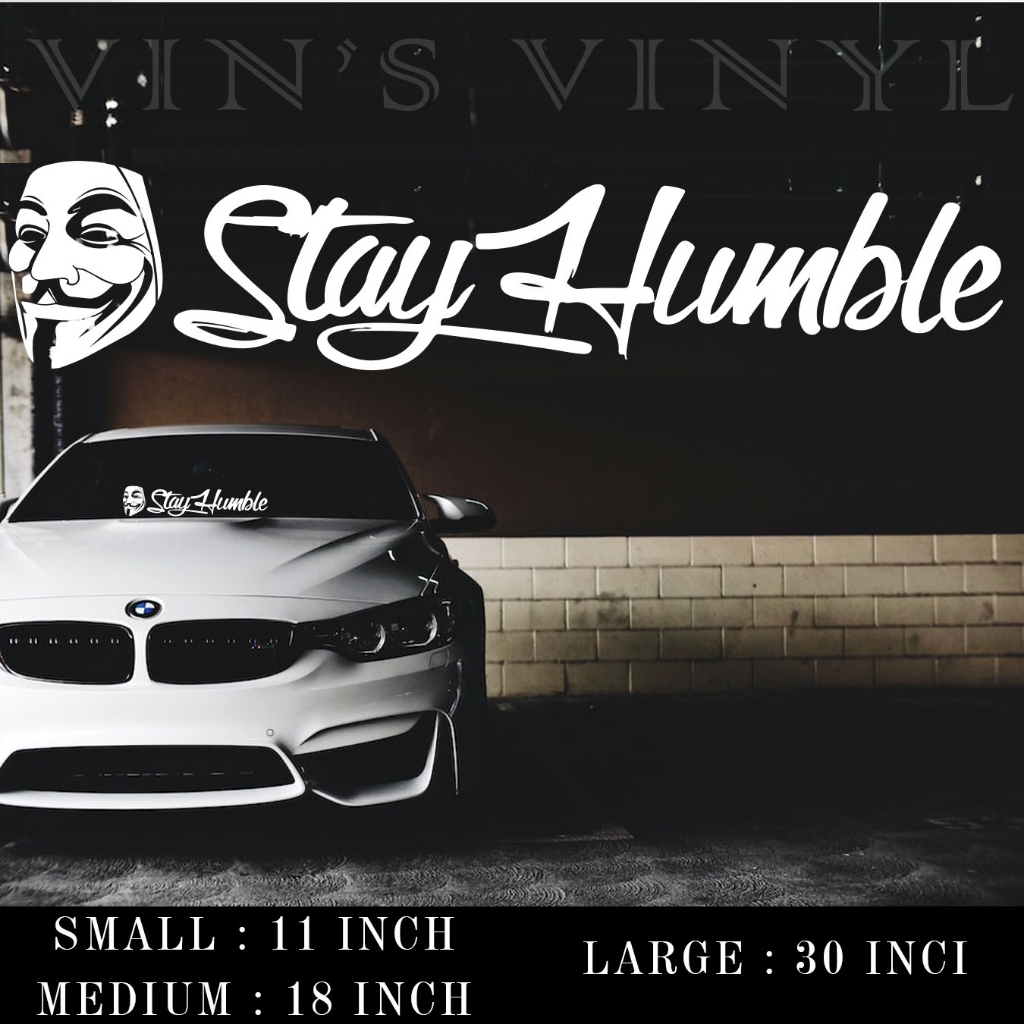 STAY HUMBLE CAR CUSTOM VENDETTA STICKER BEZZA MYVI ALZA SAGA AXIA VIVA ...
