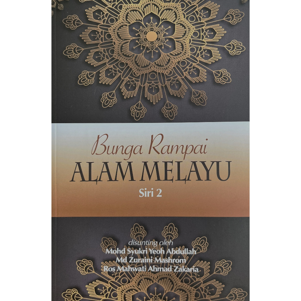 Bunga Rampai ALAM MELAYU Siri 2 | Mohd Syukri Yeoh Abdullah et al ...