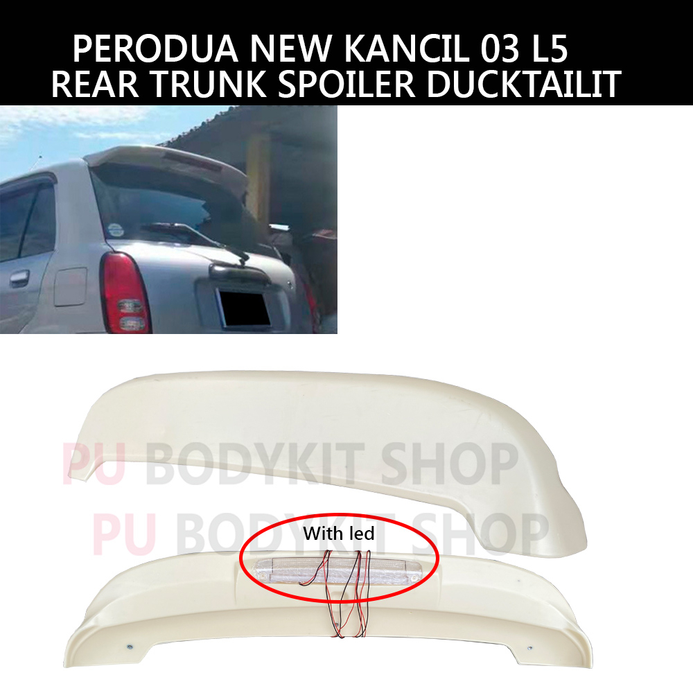 PERODUA NEW KANCIL L5 REAR TRUNK SPOILER DUCKTAIL ABS SKIRT LIP BODYKIT ...