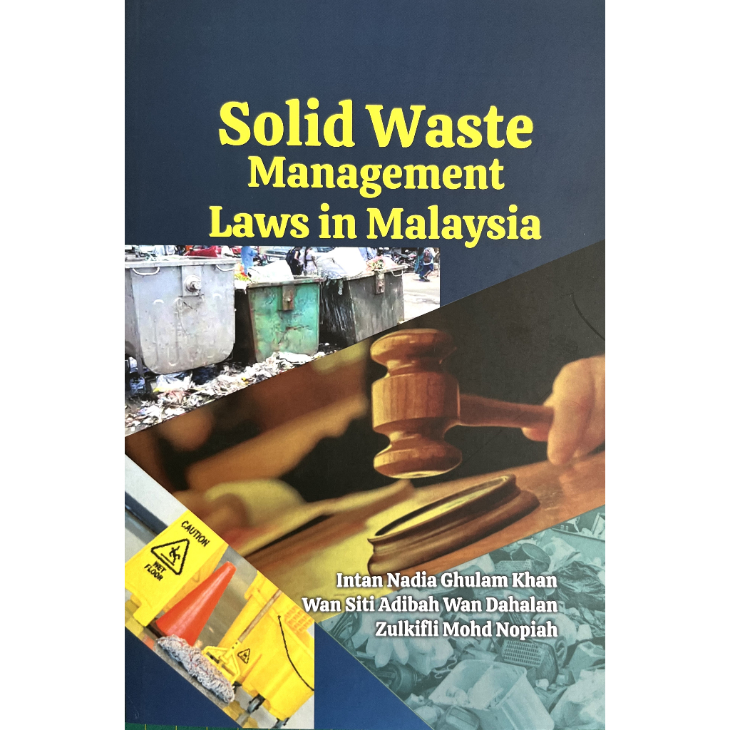 Solid Waste Management Laws in Malaysia | Intan Nadia Ghulam Khan et al ...