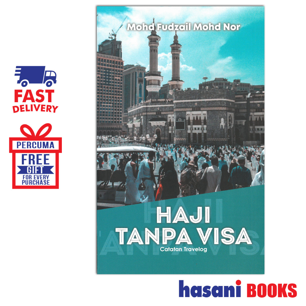 Hasani Fudzail Haji Tanpa Visa Catatan Travelog Mohd Fudzail Mohd Nor ...