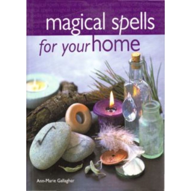 Magical Spells for Your Home: How to Bring Magic into Every Area of ...