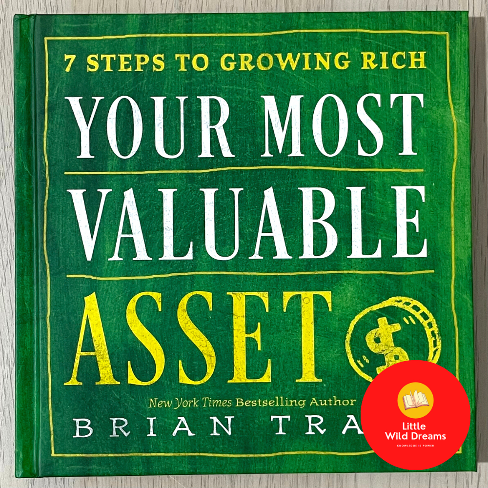Your Most Valuable Asset: 7 Steps to Growing Rich By Brian Tracy (Hard ...