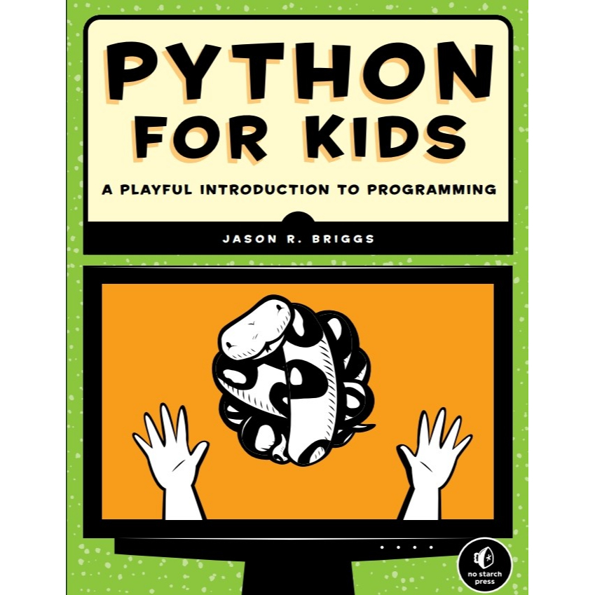 Python for Kids - A Playful Introduction to Programming by Jason R. Briggs. E-Book PDF. | Shopee ...