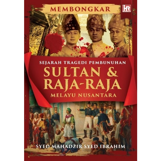 Membongkar Sejarah Tragedi Pembunuhan Sultan & Raja-Raja Melayu Nusantara | Shopee Malaysia