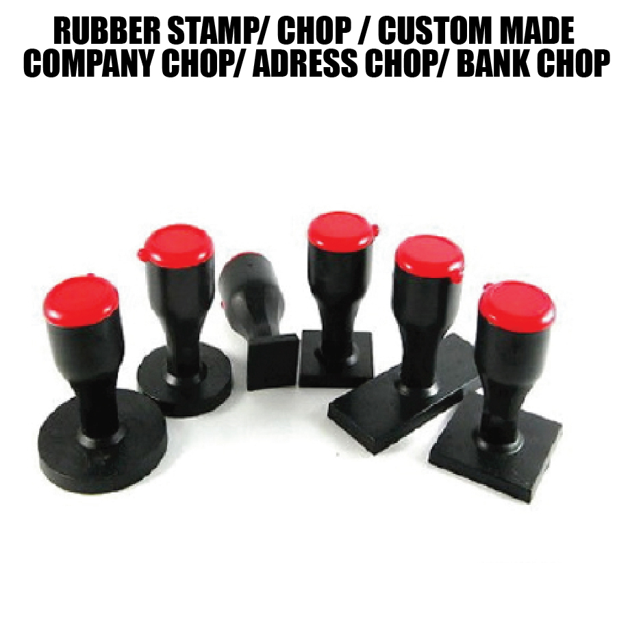RUBBER STAMP/ CHOP / CUSTOM MADE / COMPANY CHOP/ ADRESS CHOP/ BANK CHOP ...