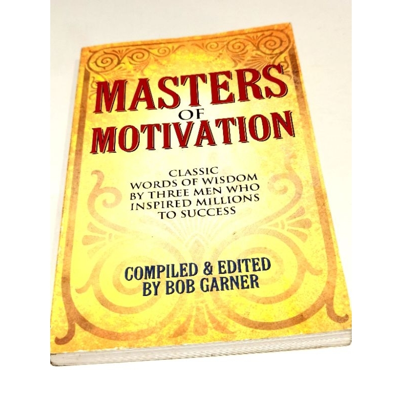Masters Of Motivation Classic Words Of Wisdom By Three Men Who Inspired ...