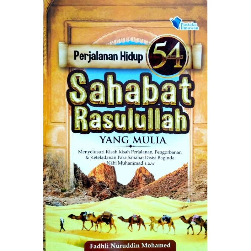 Perjalanan Hidup 54 Sahabat Rasulullah Yang Mulia - Fadhli Nuruddin ...