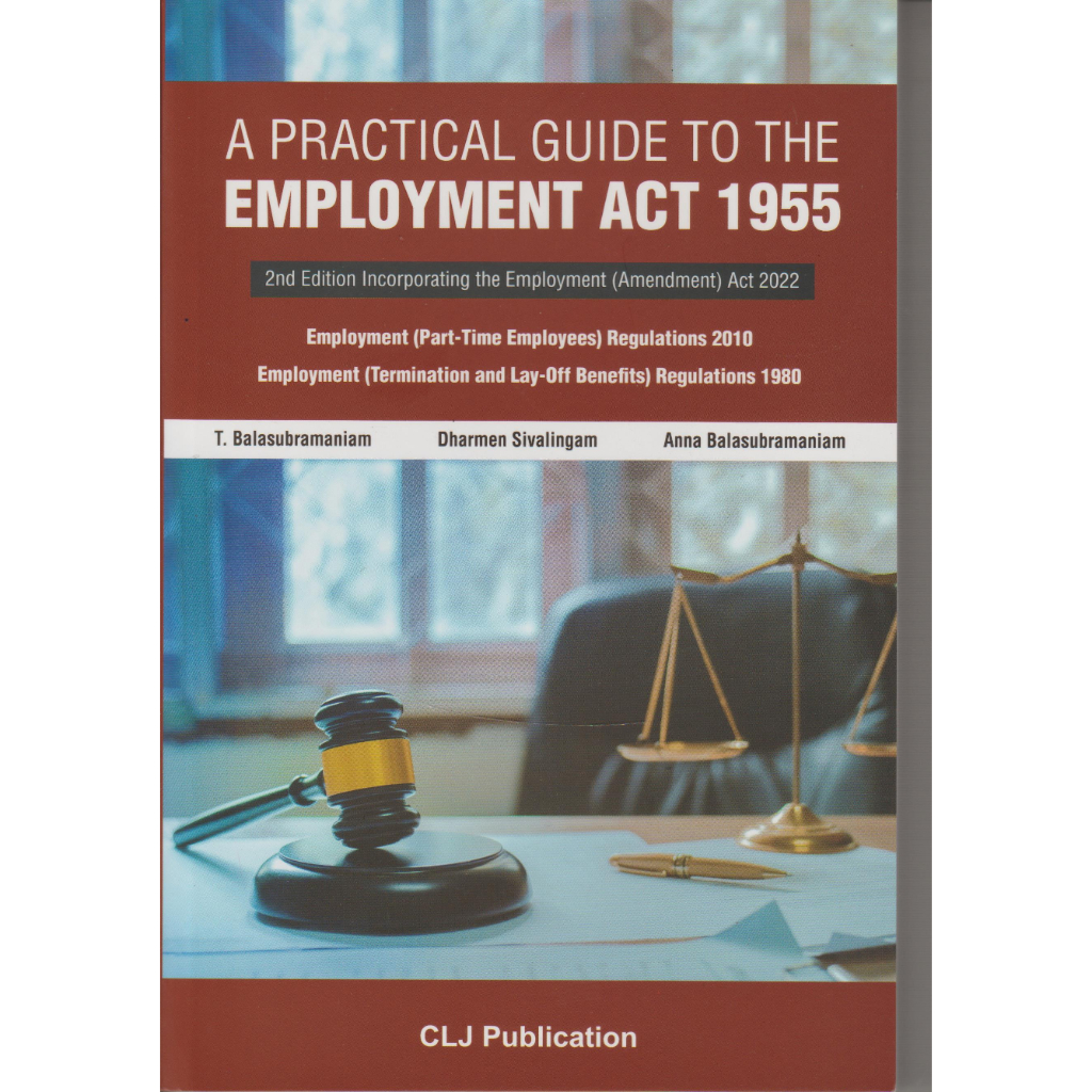 A PRACTICAL GUIDE TO THE EMPLOYMENT ACT 1955- 2ND EDITION [2023 EDITION ...