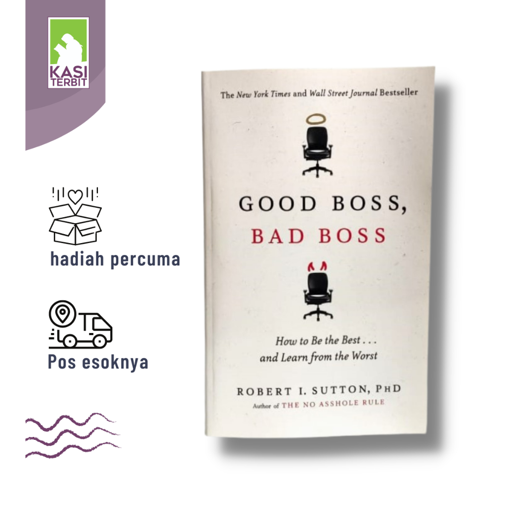 Good Boss, Bad Boss: How to be The Best… and Learn from the Worst ...
