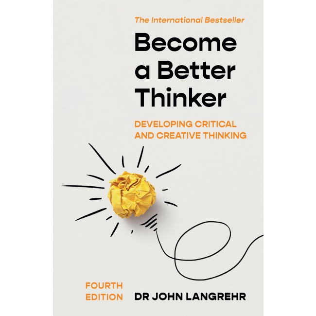 Become a Better Thinker: Developing Critical and Creative Thinking ...